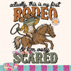 Actually This is My First Rodeo PNG Digital Design – Scarlow Digital