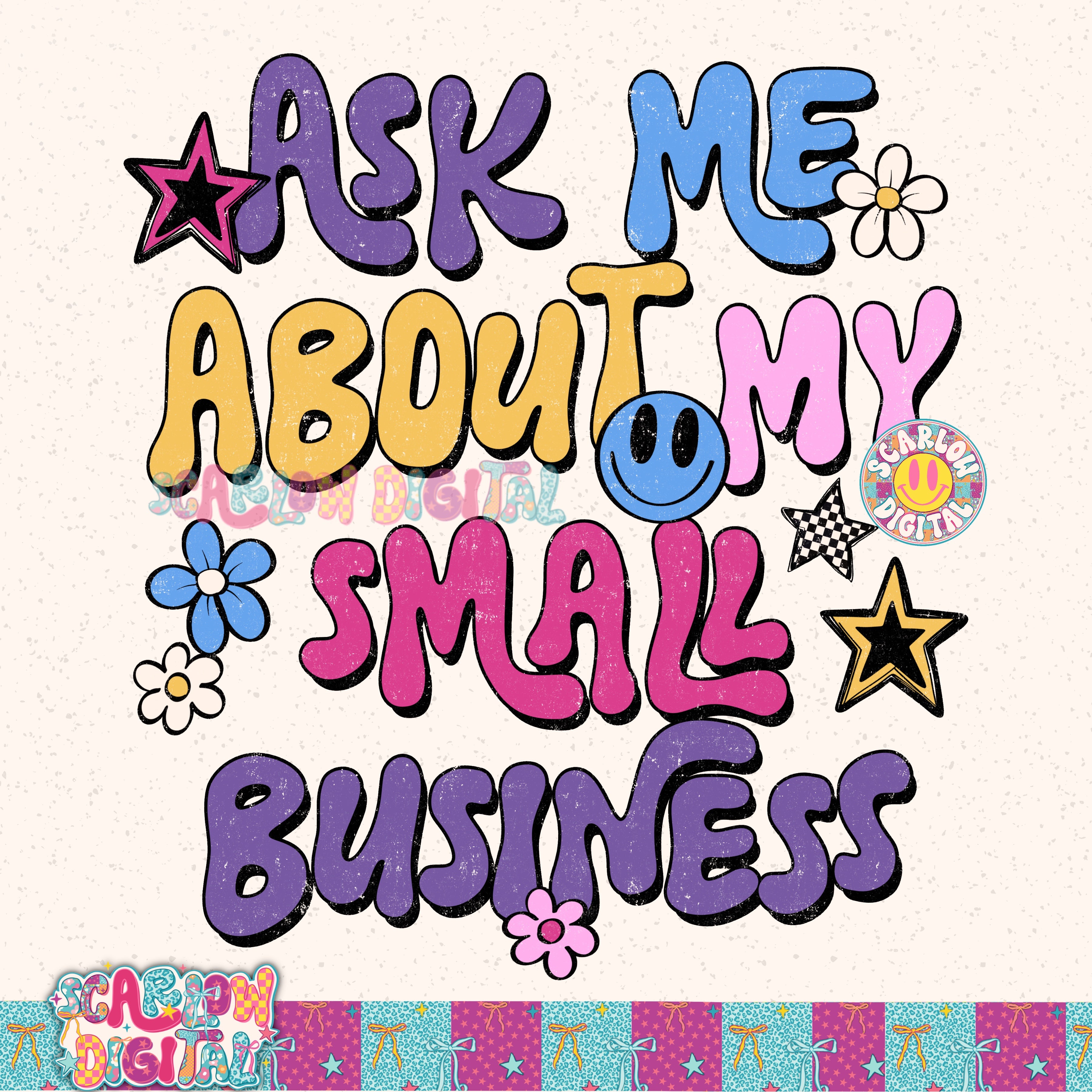 Ask Me About My Small Business PNG Digital Design – Scarlow Digital
