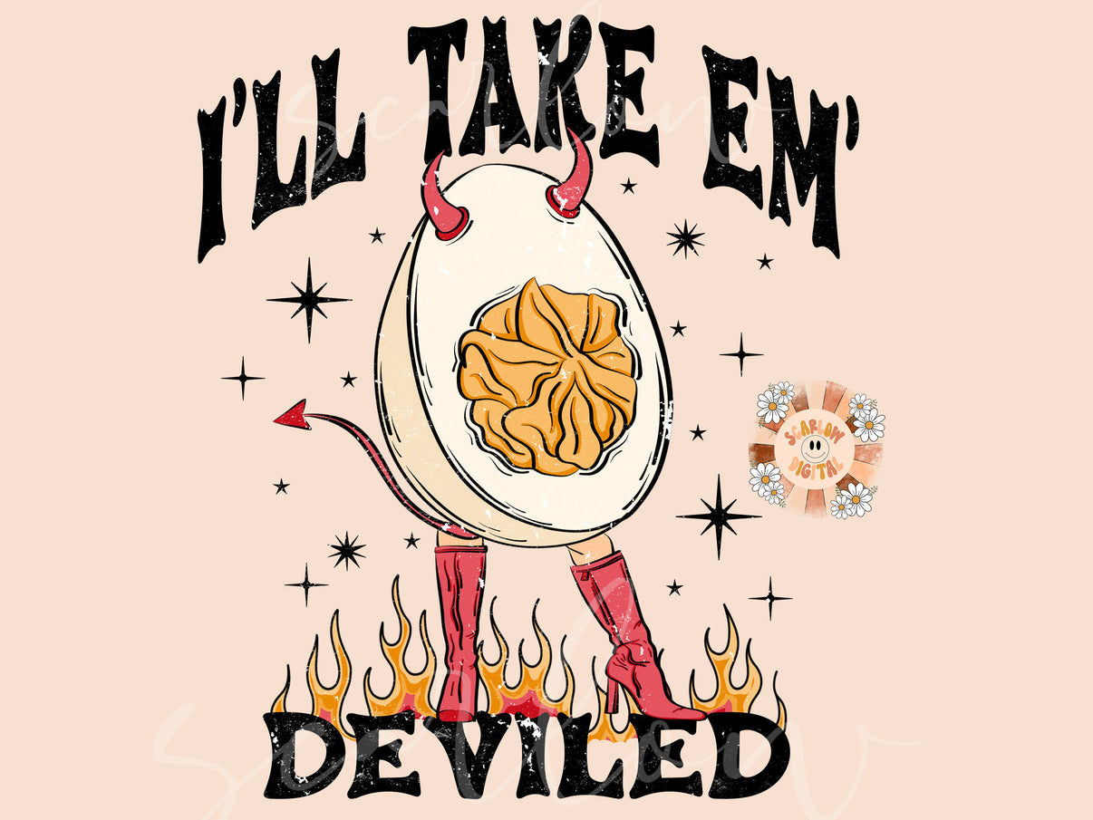 I'll Take 'Em Deviled PNG Digital Design – Scarlow Digital