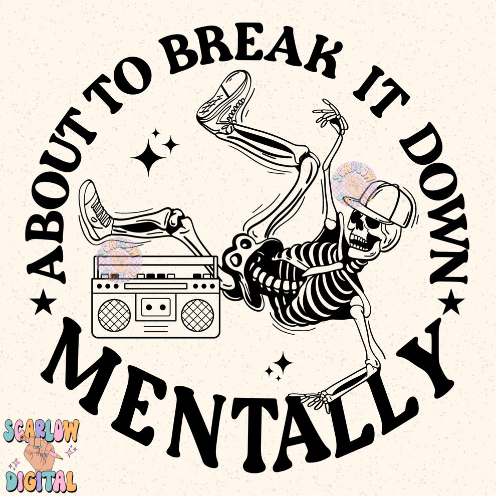About to Break it Down Mentally PNG Digital Design – Scarlow Digital